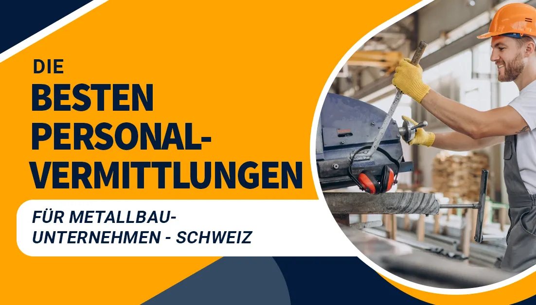 Die besten Personalvermittlungen für Metallbauunternehmen