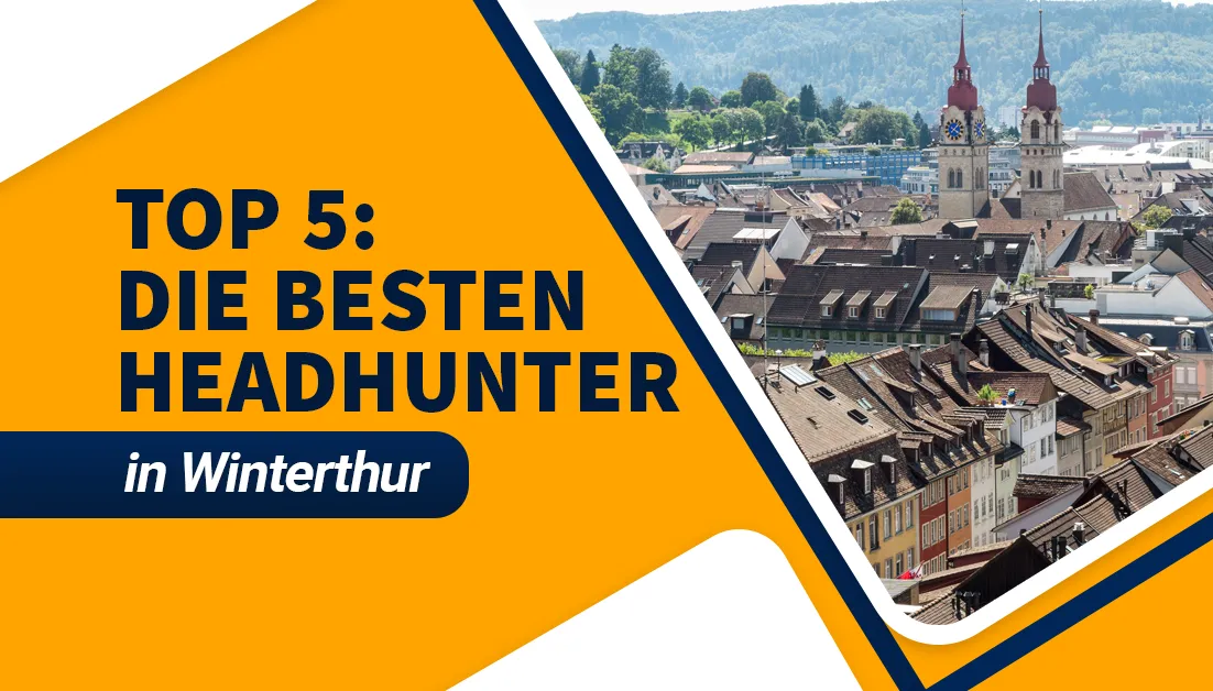 Top 5 - Die besten Headhunter in Winterthur - 2026